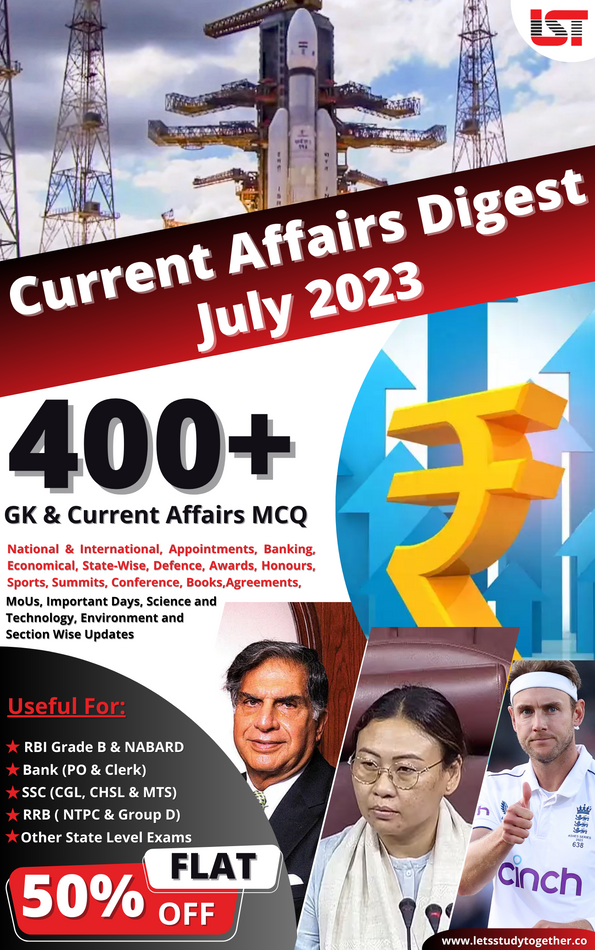 Monthly CA Digest July 2023 –Section Wise Current Affairs Updates & 400 ...