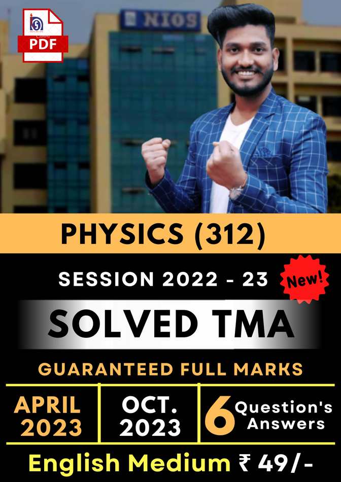 NIOS CLASS 12TH Physics (312) SOLVED TMA In English Medium PDF SESSION 2022-23