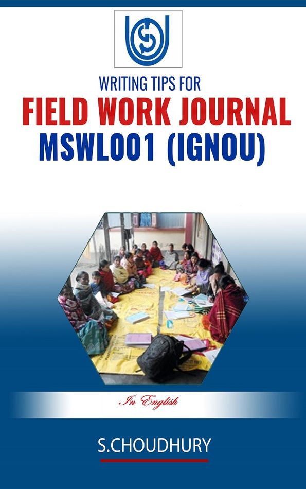 WRITING TIPS FOR FIELD WORK JOURNAL IGNOU MSW (1st YEAR) (Master of ...