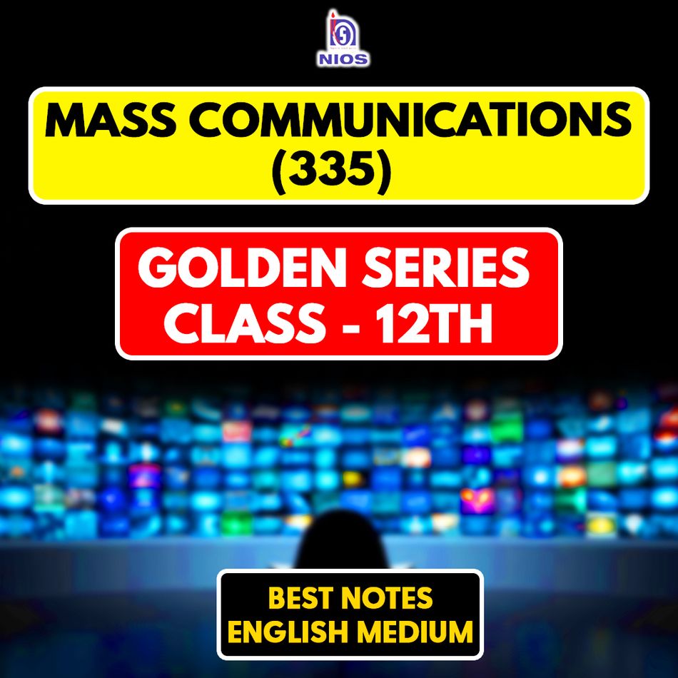 NIOS CLASS 12TH Mass Communications ( 335) GOLDEN SERIES IN ENGLISH MEDIUM