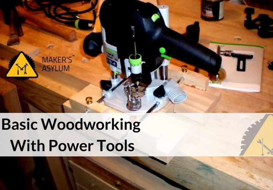 Basic Woodworking with Power Tools