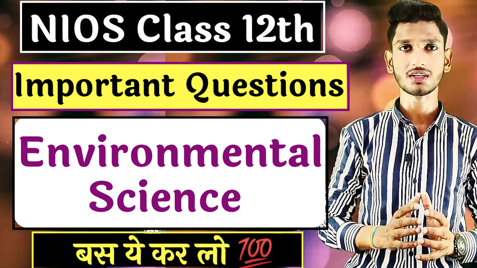 NIOS Class 12th Environmental Science Very Important Questions