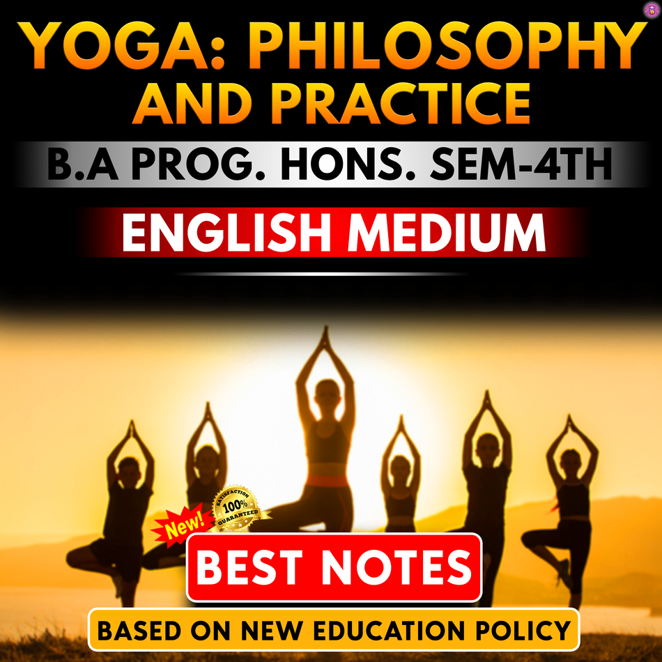 B.A Prog/Hons. Semester 4th Yoga: PHILOSOPHY AND PRACTICE Notes In ...