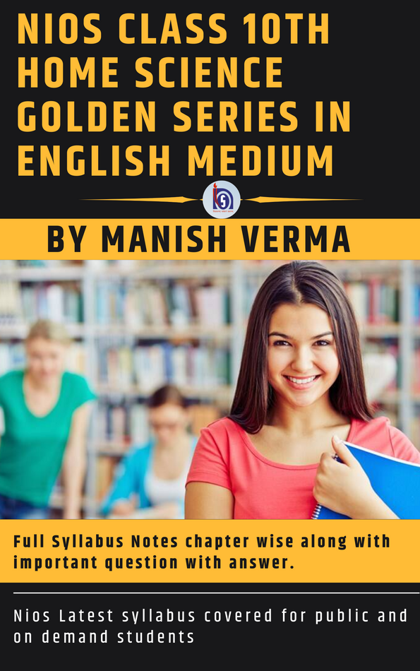 NIOS CLASS 10TH HOME SCIENCE 216 GOLDEN SERIES IN ENGLISH MEDUIM NIOS CLASS 10TH HOME SCIENCE 216 GOLDEN SERIES IN ENGLISH MEDUIM