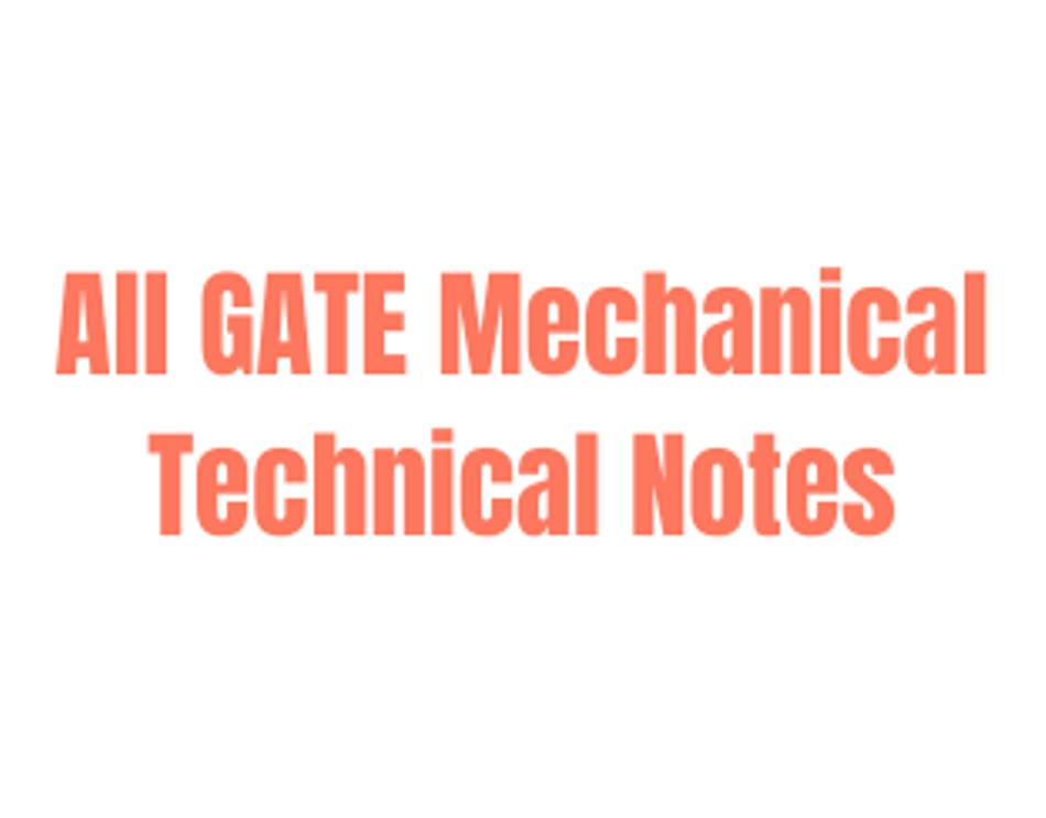 GATE Mechanical Combo Notes: All Mechanical Technical Subjects