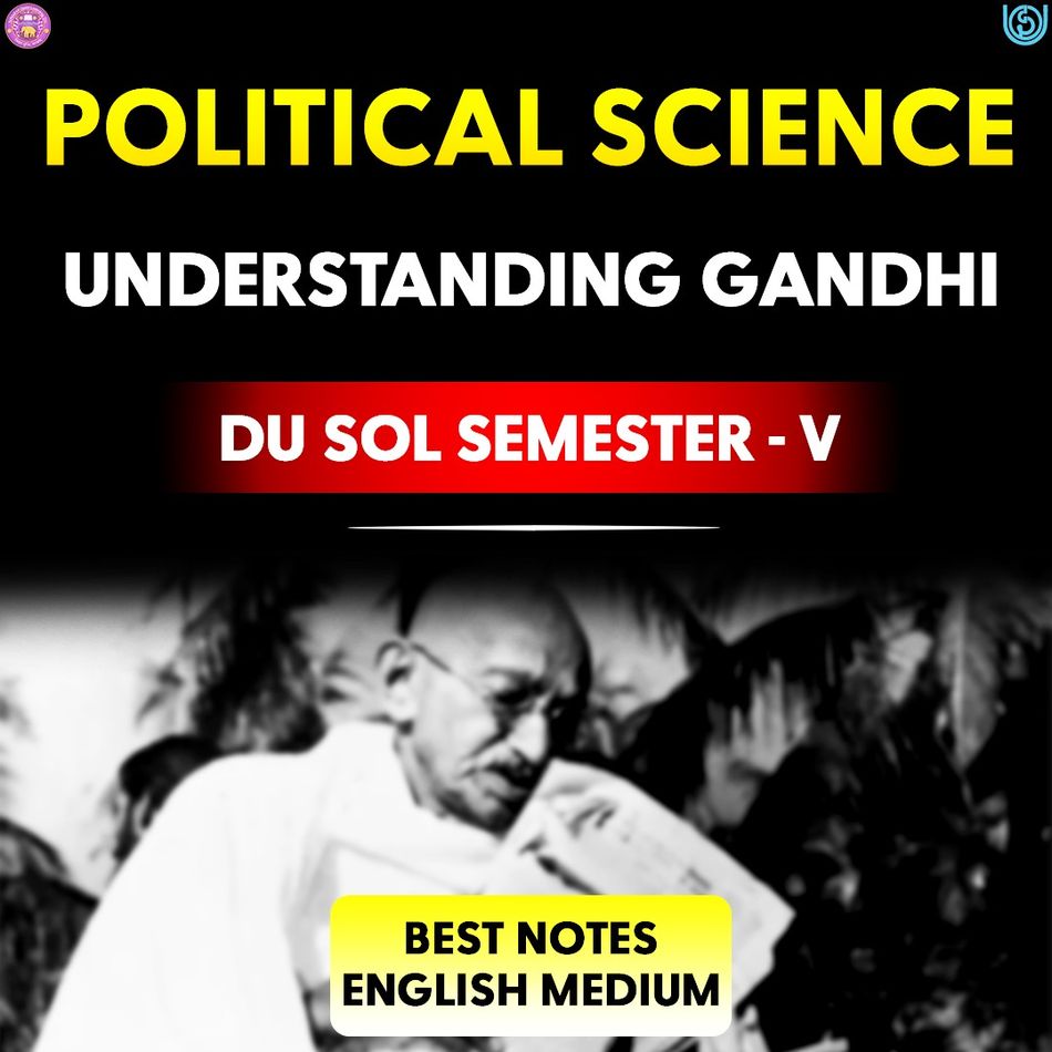 B.A Program DU SOL Semester 5th Gandhi Studies Notes In ENGLISH Medium